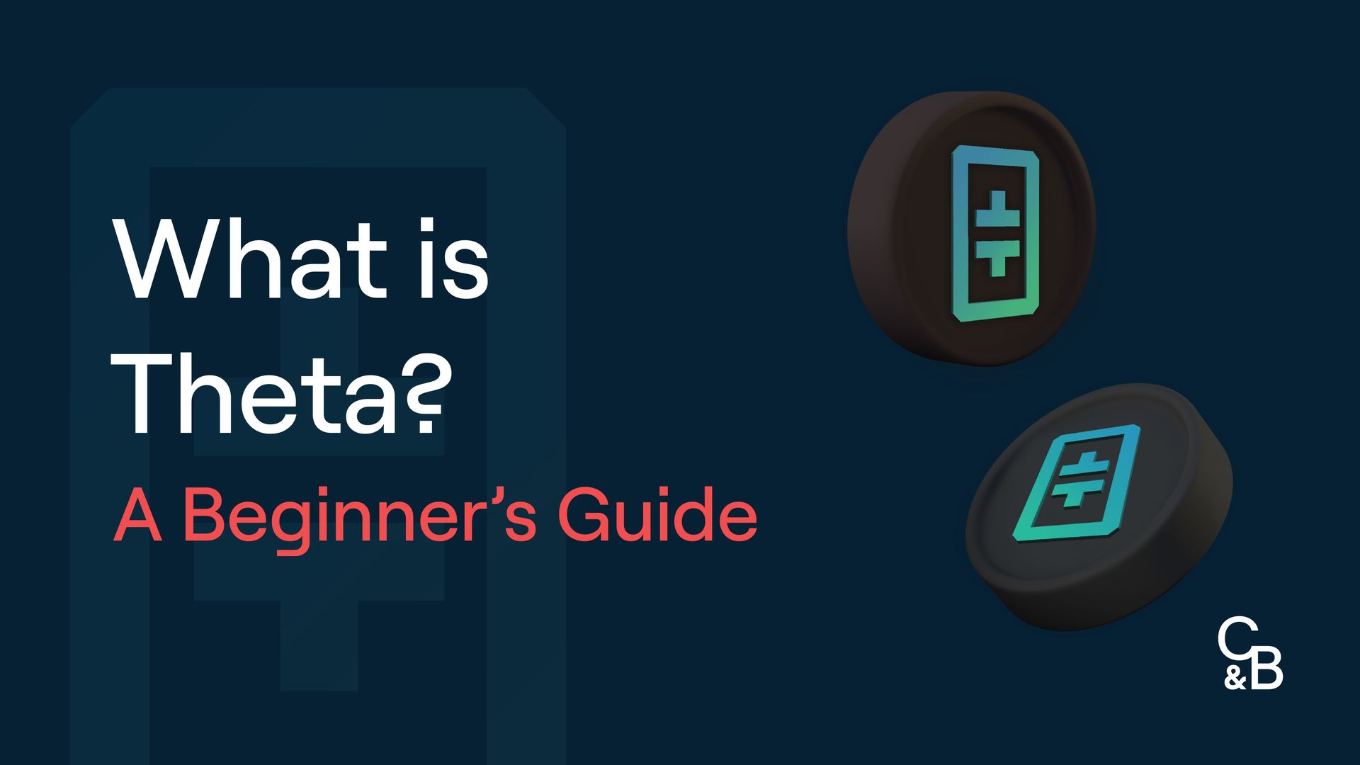What is Theta? A Beginner's Guide | Caleb & Brown